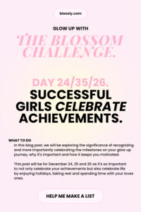 16 Ways To Celebrate Your Glow Up Achievements | The 30 Day Blossom ...