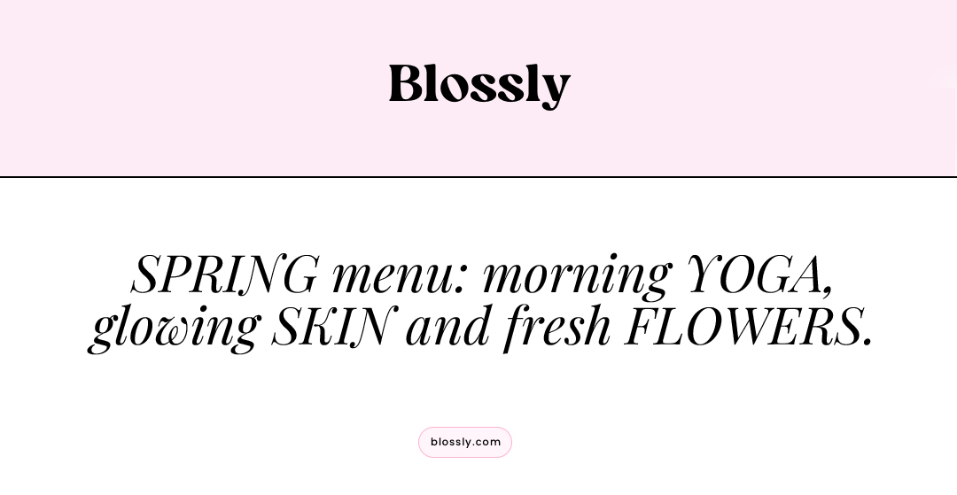 Spring Glow Up Quotes for Your 2024 Visionboards – Blossly